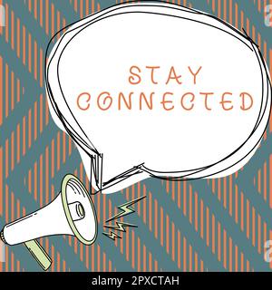 Text caption presenting Stay Connected. Concept meaning To keep ...