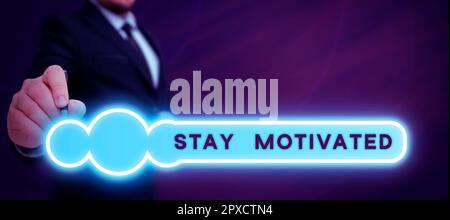 Inspiration showing sign Stay Motivated. Business overview Reward ...