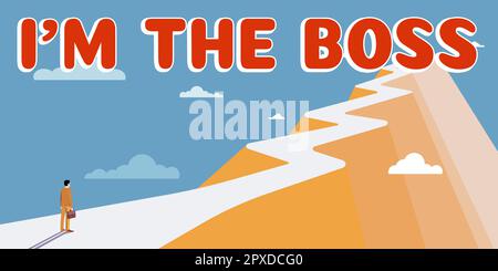 Inspiration showing sign I'M The Boss. Concept meaning Be the one that ...