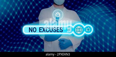 Handwriting text No Excuses. Concept meaning telling someone not to ...