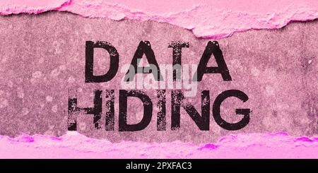 Sign displaying Data Hiding. Concept meaning Secretly embedding data in graphics images and ...