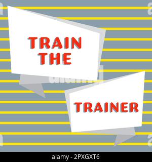 Inspiration showing sign Train The Trainer. Concept meaning identified ...
