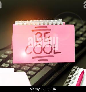 Text caption presenting Be Cool, Business approach Have a good attitude ...