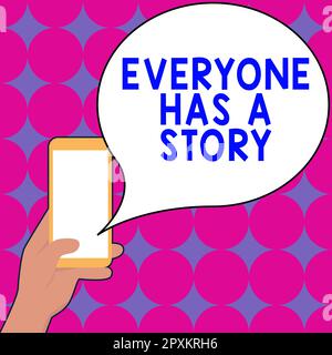 Text showing inspiration Everyone Has A Story. Business concept ...