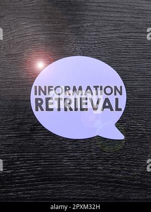 Sign displaying Information Retrieval. Word for A place where data are ...