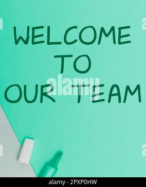Sign displaying Welcome To Our Team. Business showcase introducing ...