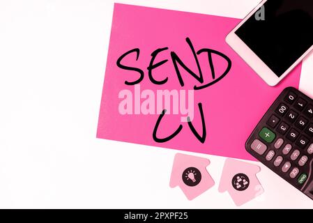 Sign displaying Send Cv. Concept meaning Give resume curriculum vitae ...