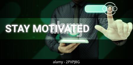 Handwriting text Stay Motivated. Concept meaning Reward yourself every ...
