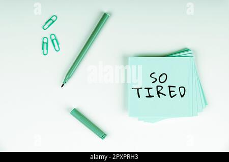 Handwriting text So Tired. Word for drained of strength and energy ...