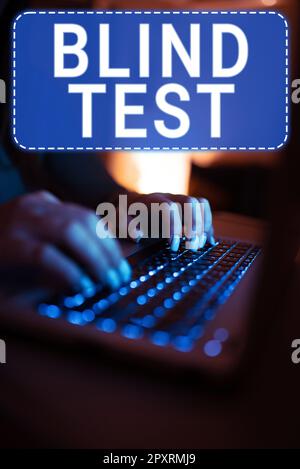 Sign displaying Blind Test. Business overview Social engagement with a ...