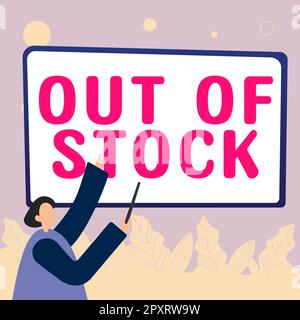 Sign displaying Out Of Stock. Concept meaning Not available anymore ...