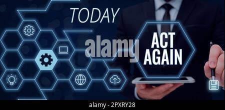 Text showing inspiration Act Again. Business idea do something for a ...