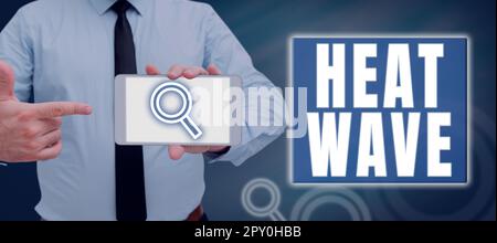 Conceptual display Heat Wave, Concept meaning a prolonged period of ...