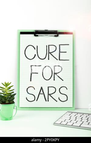 Sign displaying Cure For Sars, Concept meaning Medical treatment over ...