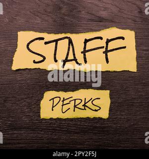 Sign displaying Staff Perks. Word Written on Workers Benefits Bonuses ...