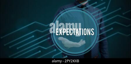 Sign displaying Expectations, Concept meaning Strong belief that ...