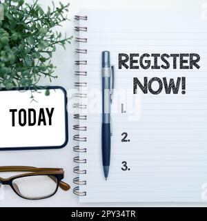 Text sign showing Register Now. Business photo showcasing official list ...
