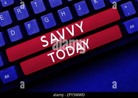 Handwriting text Savvy. Word Written on having perception ...