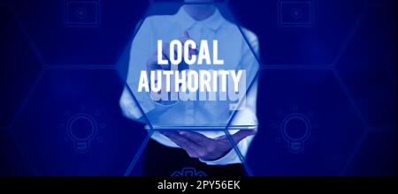 Hand writing sign Local Authority, Business approach the group of ...