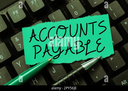 Text sign showing Accounts Payable, Business concept money owed by a ...