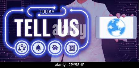 Conceptual display Tell Us. Word Written on Telling your personal ...