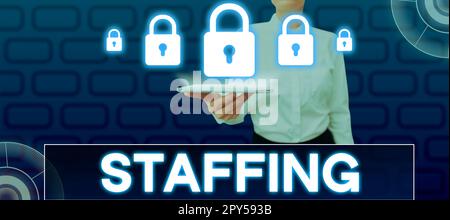 Text sign showing Staffing, Concept meaning The percentage of workers ...