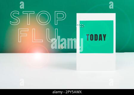 Text sign showing Stop Flu. Conceptual photo Treat the contagious ...