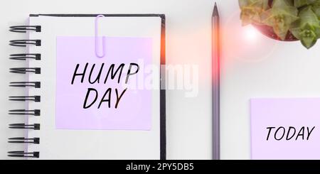 Handwriting text Hump Day. Concept meaning climbing a proverbial hill ...