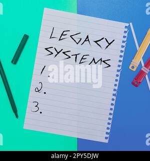 Sign displaying Legacy Systems. Business idea old method technology ...