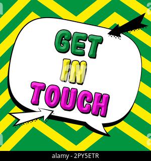 Text sign showing Get In Touch. Conceptual photo Stay in contact ...