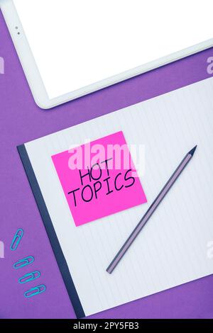 Inspiration showing sign Hot Topics. Business showcase subject that a ...