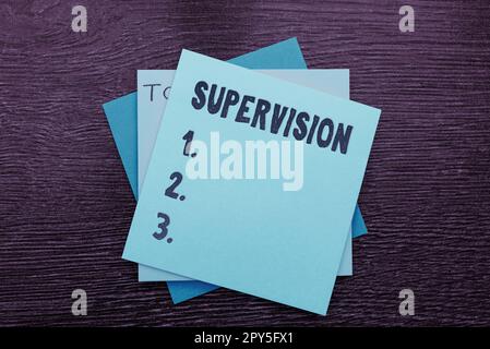 Sign displaying Supervision. Concept meaning monitoring and ...