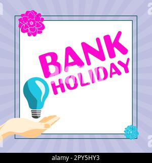 Hand writing sign Bank Holiday. Business overview A day on which banks ...