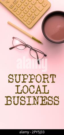 Handwriting text Support Local Business, Conceptual photo increase ...