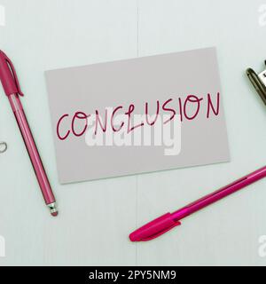 Inspiration showing sign Conclusion. Conceptual photo Results analysis Final decision End of an ...