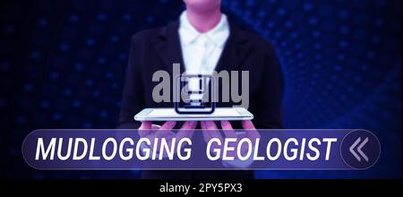 Hand writing sign Mudlogging Geologist. Business idea gather ...