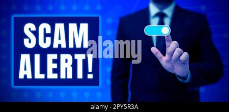 Text sign showing Scam Alert. Business photo showcasing warning someone ...