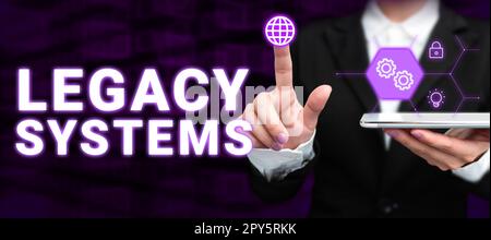 Text sign showing Legacy Systems. Business idea old method technology ...