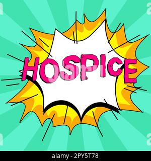 Inspiration showing sign Hospice, Business concept focuses on the ...