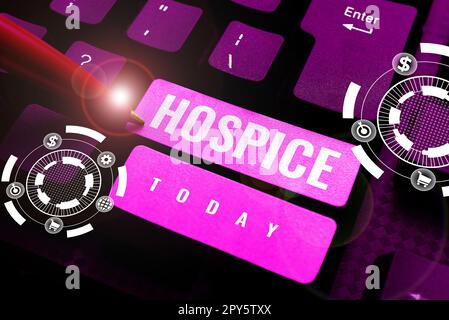 Sign displaying Hospice. Business showcase focuses on the palliation of ...