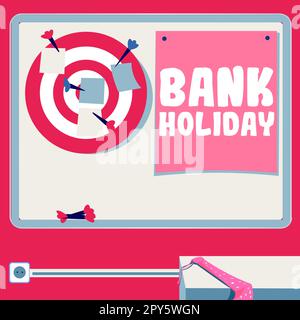 Sign displaying Bank Holiday. Word for A day on which banks are ...