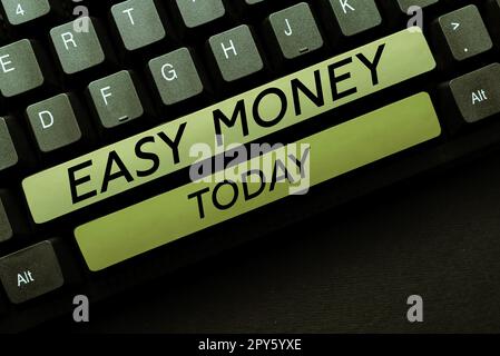 Text sign showing Easy Money. Business idea money that is easily have ...