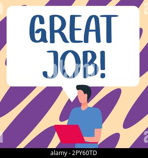 Conceptual caption Great Job. Business concept used praising someone for something they have ...
