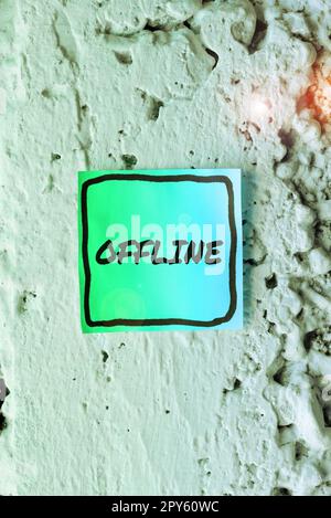 Sign displaying Offline. Business approach Not having directly ...