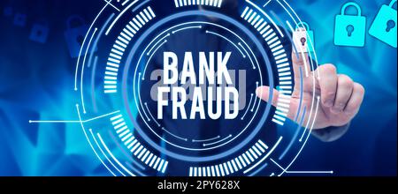 Sign displaying Bank Fraud. Word for intentional perversion of truth to ...