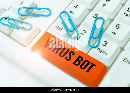 Hand writing sign Virus Bot, Concept meaning malicious self-propagating ...