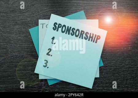 Hand writing sign Sponsorship, Business showcase Position of being a ...