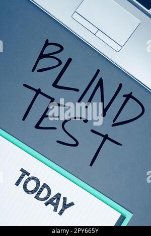 Sign displaying Blind Test. Business showcase Social engagement with a ...