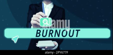 Sign displaying Burnout, Word Written on Feeling of physical and ...