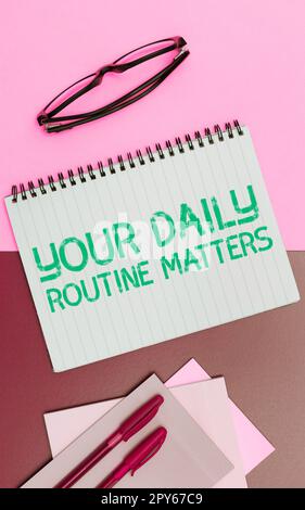 Inspiration showing sign Your Daily Routine Matters, Internet Concept ...